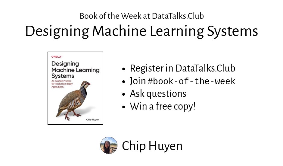 Designing Machine Learning Systems DataTalks Club Designing Machine Learning Systems DataTalks Club